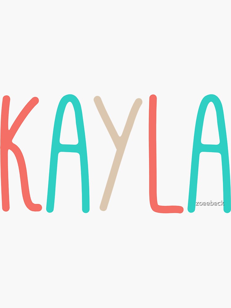 "Kayla " Sticker for Sale by zoeebeck | Redbubble