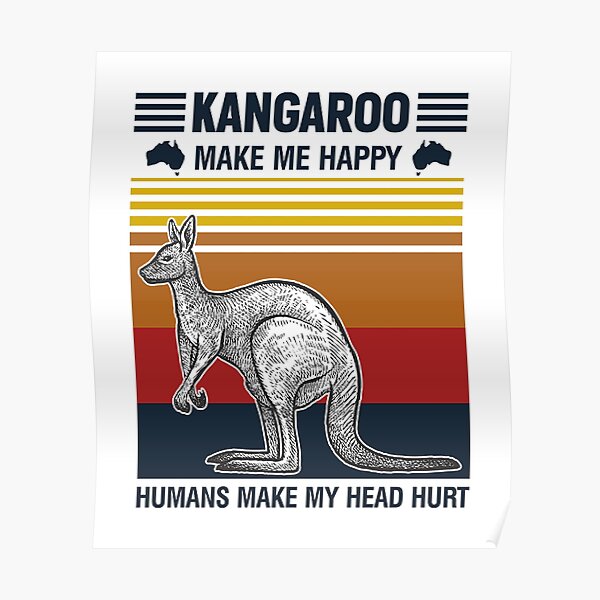 Funny Kangaroo Saying Posters | Redbubble