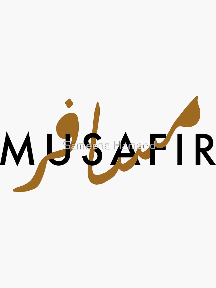 "Musafir/Traveler" Sticker for Sale by sameenashameed | Redbubble