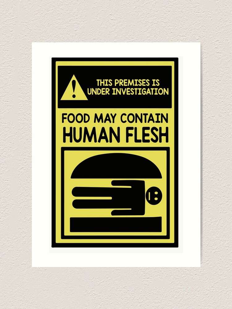 "human flesh poster | bobs burgers" Art Print for Sale by Elliott Bryan ...