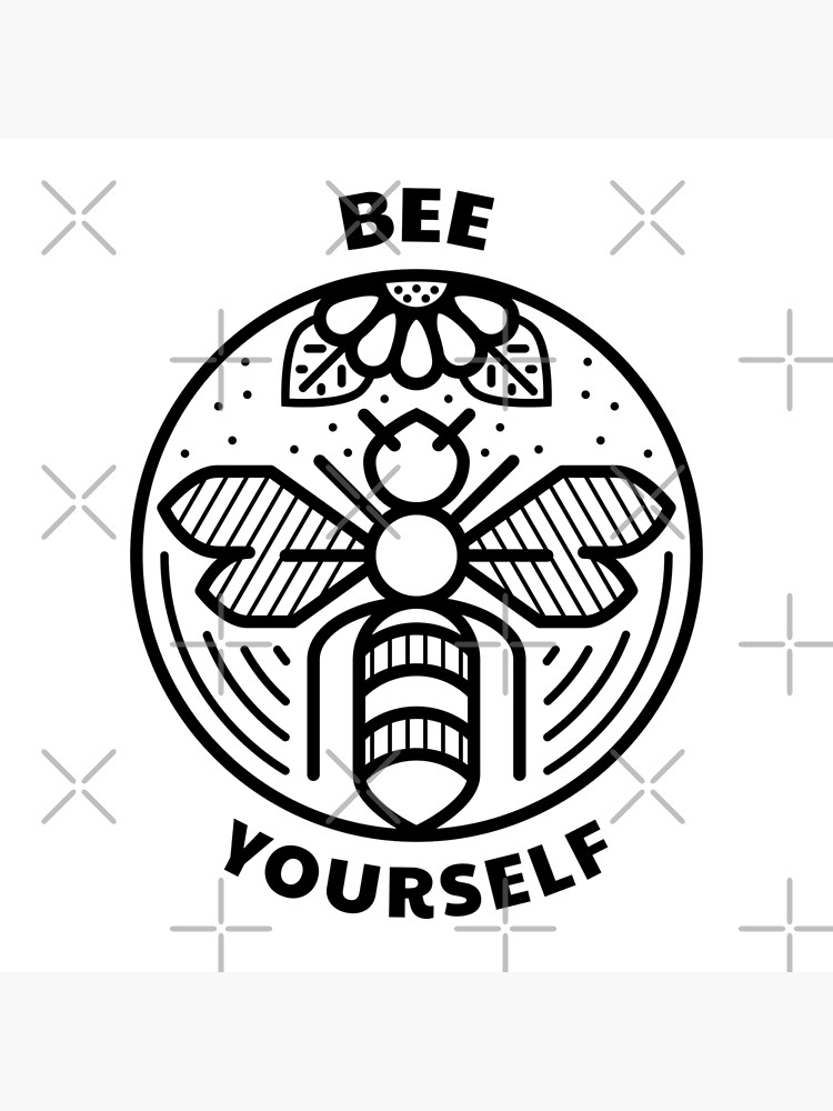 "Bee Yourself Motivational Inspiration Bumble Bee Flower Design" Art ...