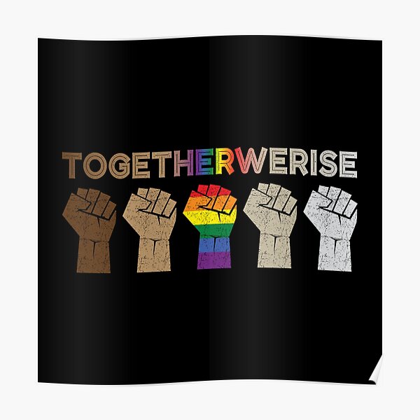 "Together We Rise" Poster by graphicnology | Redbubble