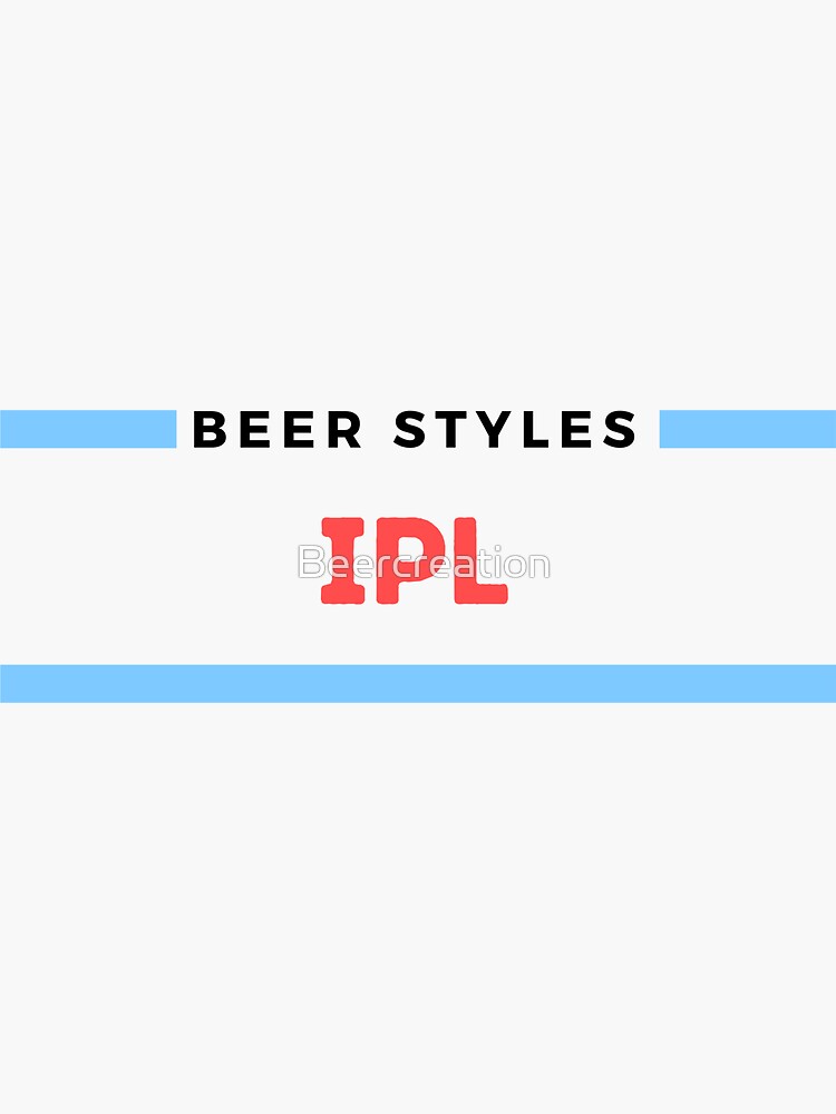 "Beer Styles – IPL (Indian Pale Lager)" Sticker by Beercreation | Redbubble