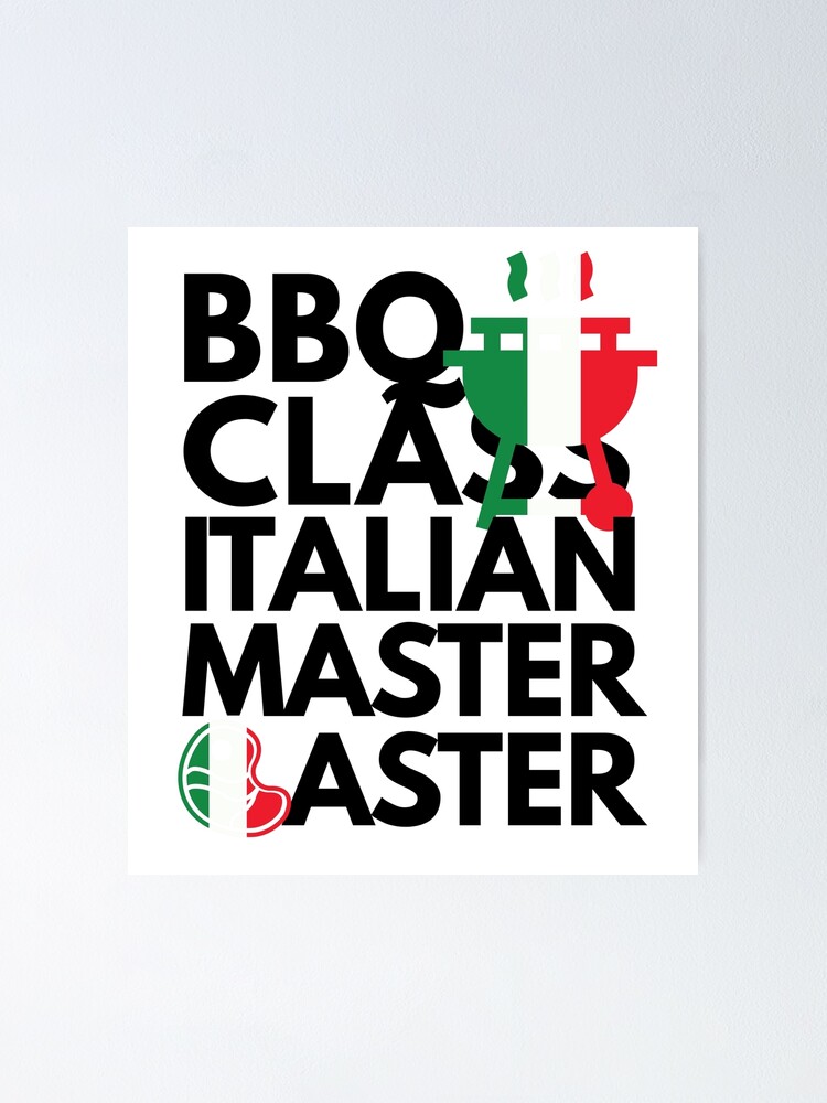 "Barbeque Class Italian Master Baster" Poster by HelloFromAja | Redbubble