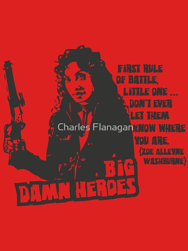 "Big Damn Heroes: Zoe" T-shirt by enigma630 | Redbubble