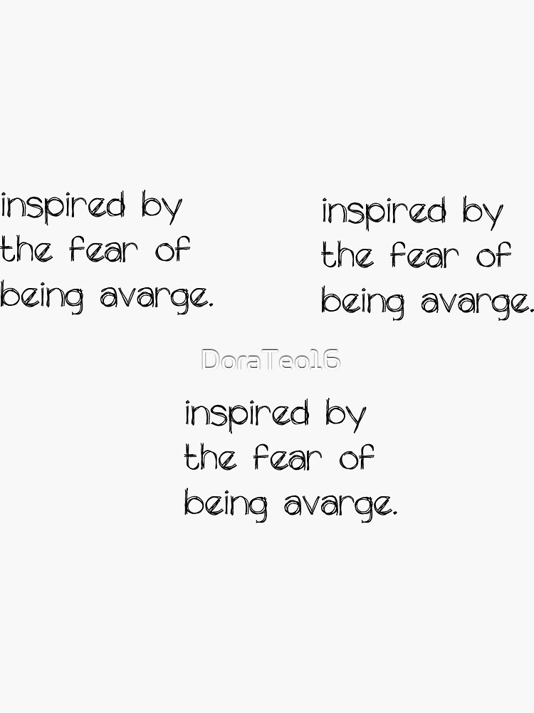 "inspired by the fear of being avarage stickers pack" Sticker for Sale ...
