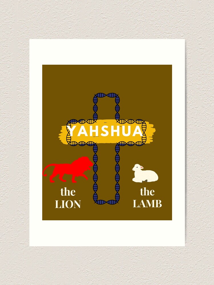 "YAHSHUA THE LION AND THE LAMB" Art Print by sanjeevdaniel | Redbubble
