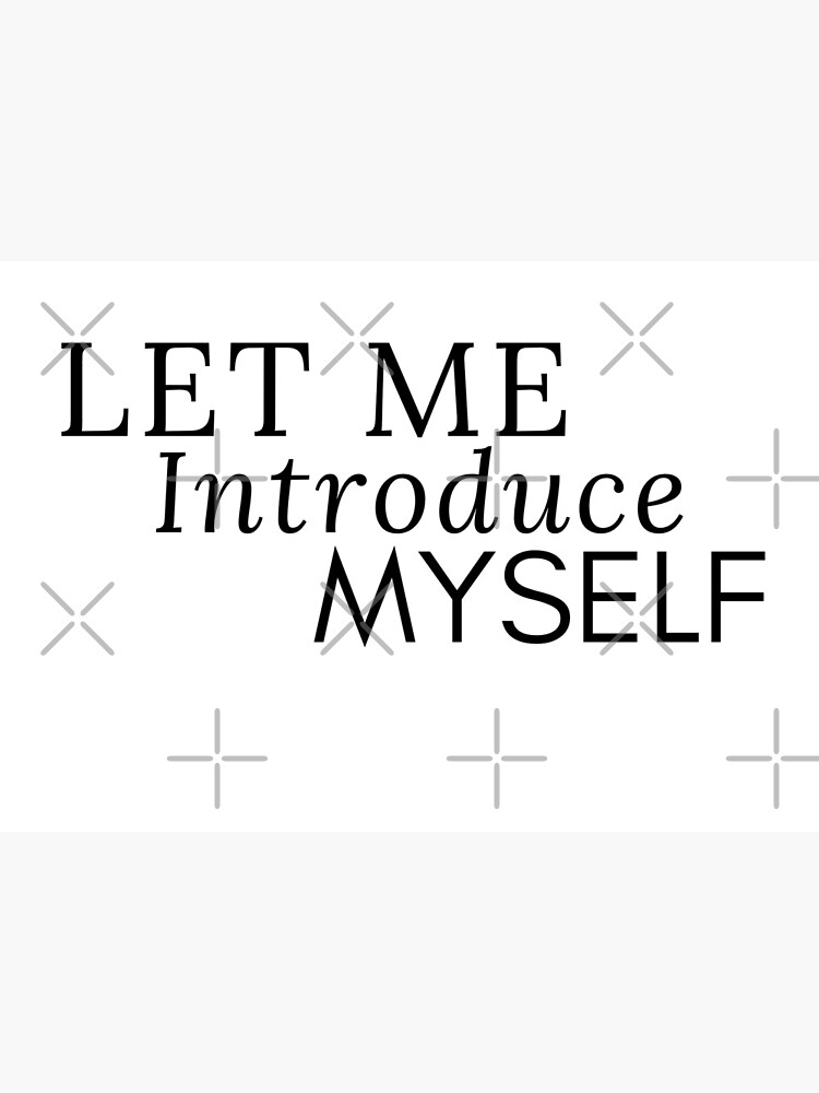 "Let me introduce myself design" Greeting Card by sostar | Redbubble