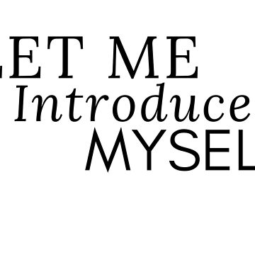 "Let me introduce myself design" Greeting Card by sostar | Redbubble