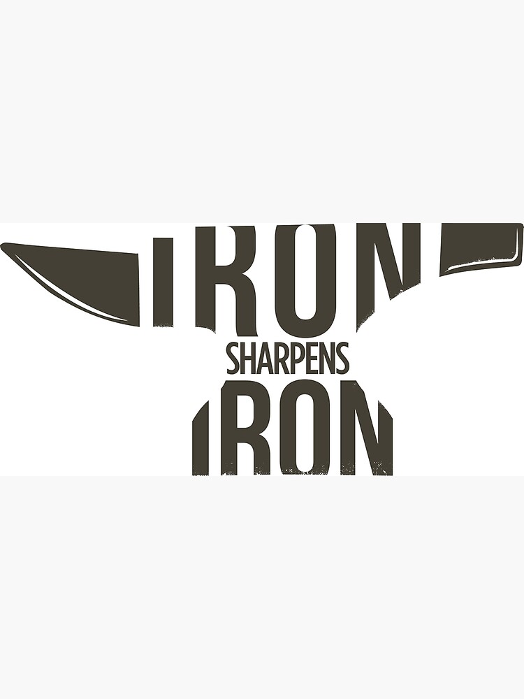 "Iron Sharpens Iron" Poster by 2SDesign | Redbubble