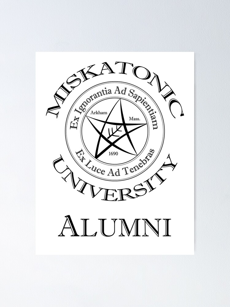 "Miskatonic University - Alumni" Poster for Sale by AtlantianKing ...