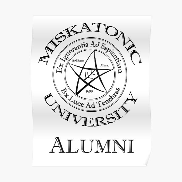 "Miskatonic University - Alumni" Poster for Sale by AtlantianKing ...