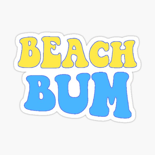 Vsco Beach Bum Quote Sticker For Sale By Artpumpkin Redbubble