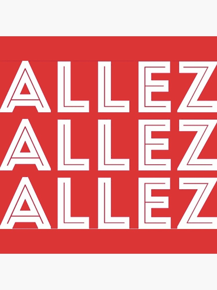 "ALLEZ ALLEZ ALLEZ" Poster for Sale by Womanhud | Redbubble
