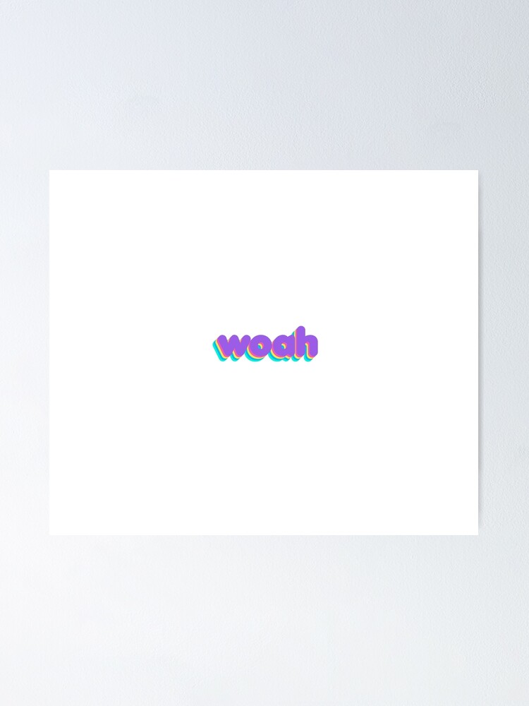 "Woah Pastel Text" Poster for Sale by DigitalSpirits | Redbubble