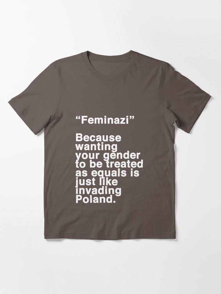 "Feminazi" T-shirt for Sale by ShayleeActually | Redbubble | feminism t ...