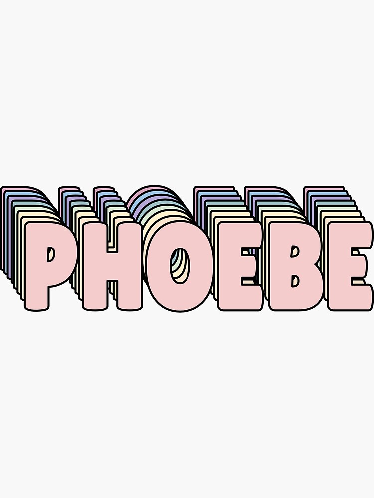 "Phoebe Name" Sticker for Sale by ashleymanheim | Redbubble