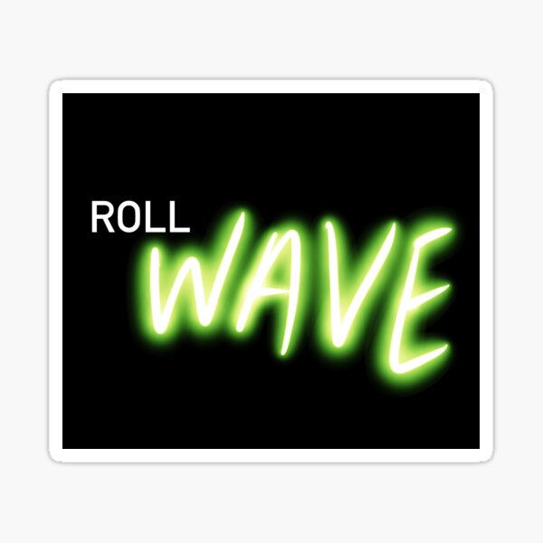"ROLL WAVE" Sticker for Sale by suzworleyy | Redbubble