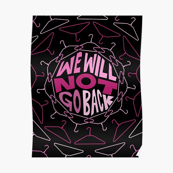 "We Will Not Go Back Poster" Poster by sannalegan | Redbubble