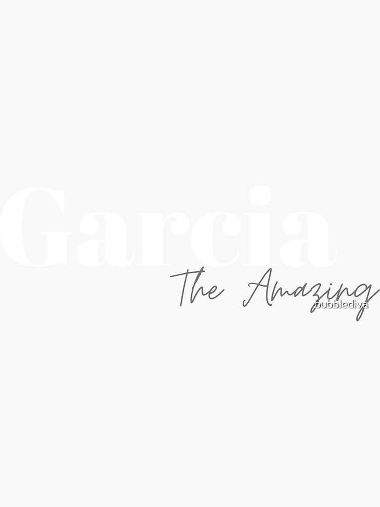 "Garcia" Sticker for Sale by bubblediva | Redbubble