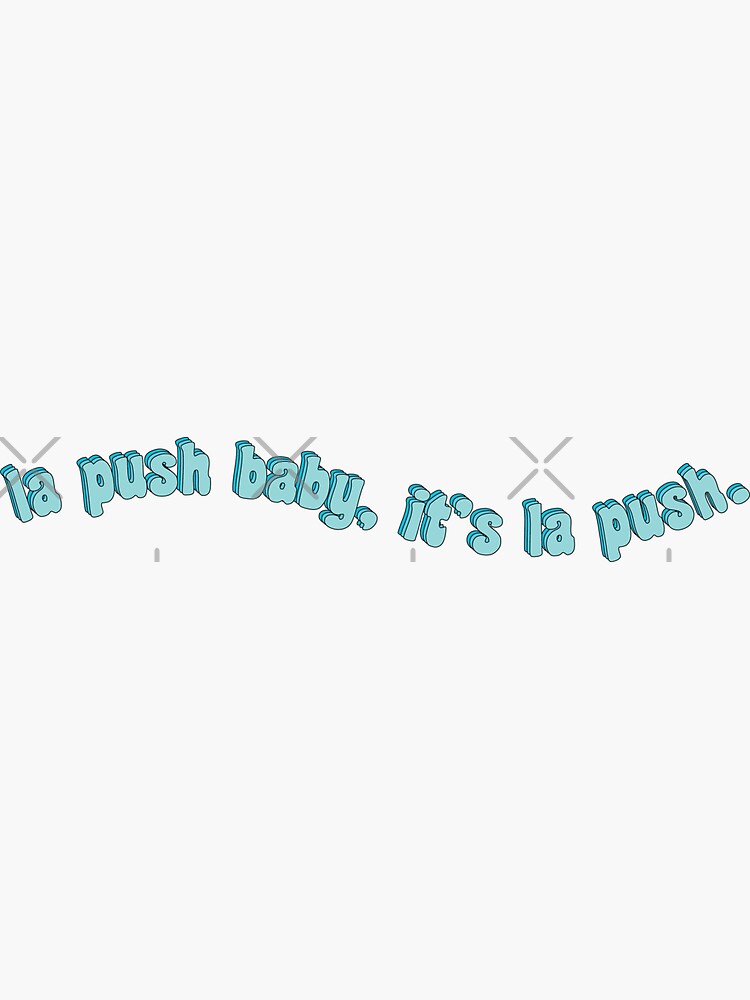 "La Push baby, it's La Push." Sticker for Sale by itsjuliacorreia ...