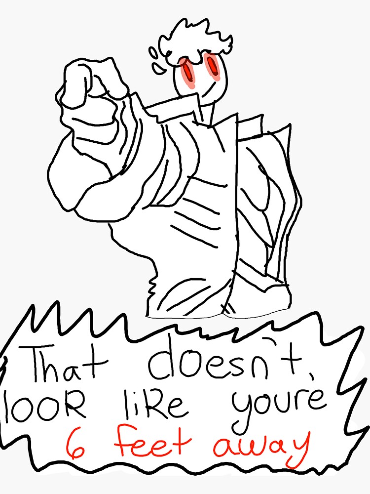 "stay six feet away" Sticker for Sale by TheBirdo | Redbubble