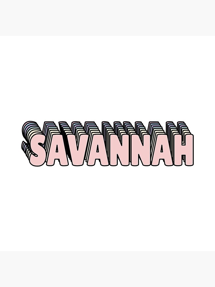 "Savannah Name" Art Board Print for Sale by ashleymanheim | Redbubble
