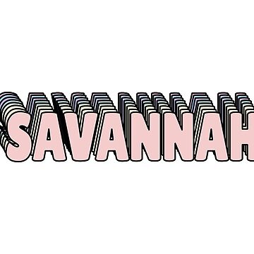 "Savannah Name" Sticker for Sale by ashleymanheim | Redbubble