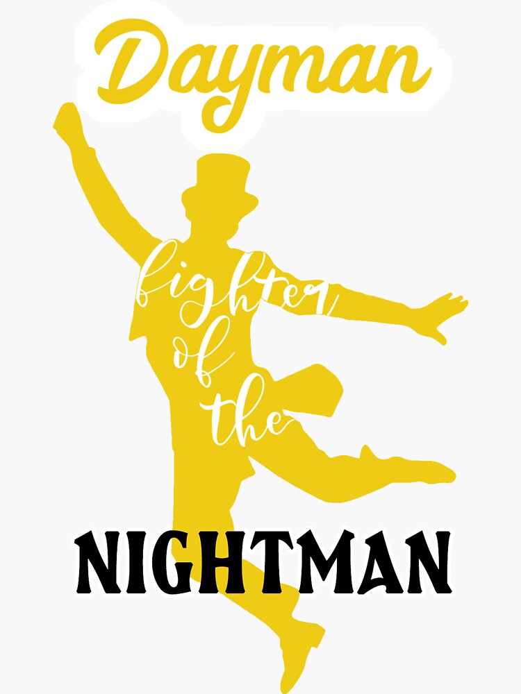 "Dayman, fighter of the Nightman" Sticker for Sale by Ash Foxglove ...