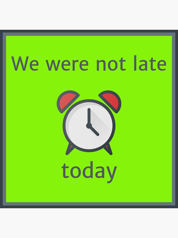 "Parents achievement badge - we were not late today" Sticker for Sale ...