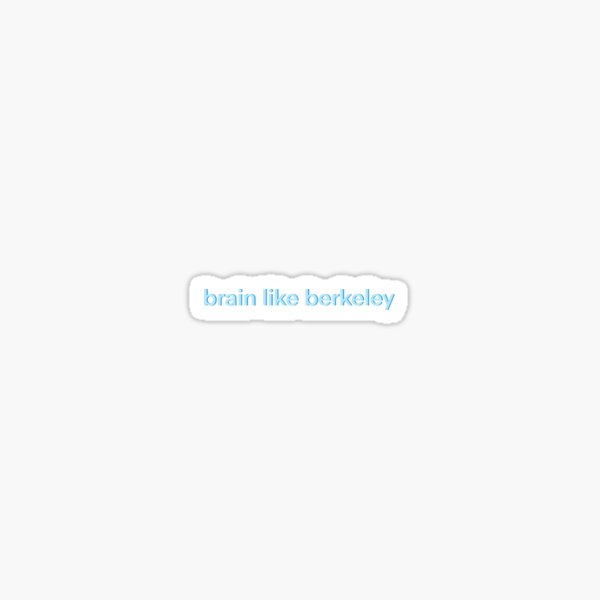 "Brain Like Berkeley" Sticker for Sale by baeareadesigns | Redbubble