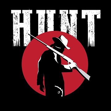 "Hunt or be hunted" Poster for Sale by Art-for-World | Redbubble