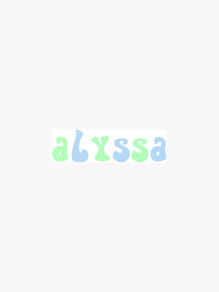 "Alyssa Name Sticker" Sticker for Sale by juleswitdamules | Redbubble