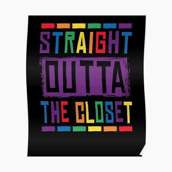 "LGBT Outta Closet Pride" Poster for Sale by saultstobie | Redbubble