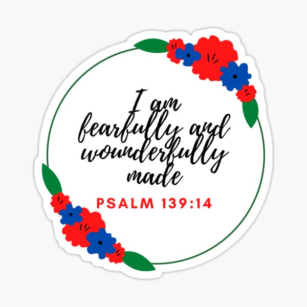 "Christian, Bible verse, Psalm 139:14, Fearfully and Wonderfully Made ...