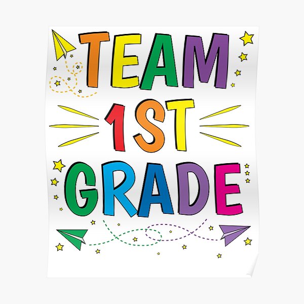 "Team 1st Grade First Day of School" Poster for Sale by ZNOVANNA ...