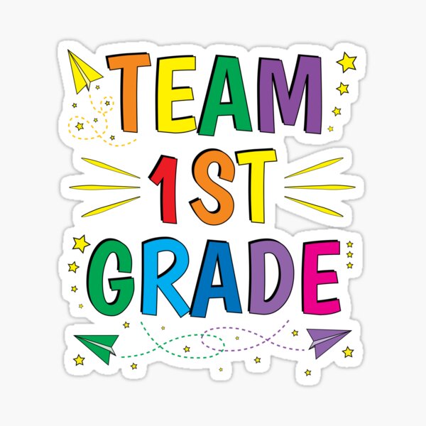 "Team 1st Grade First Day of School" Sticker for Sale by ZNOVANNA ...