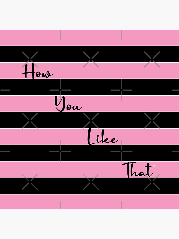 "Blackpink How You Like That" Sticker for Sale by AhsanHafeez | Redbubble