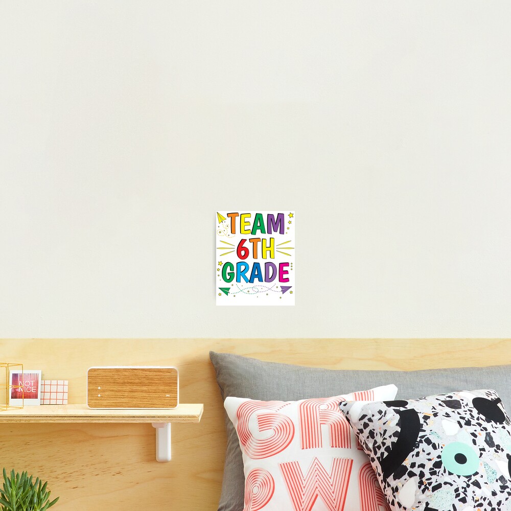 "Team 6th Grade Sixth First Day of School" Poster for Sale by ZNOVANNA ...