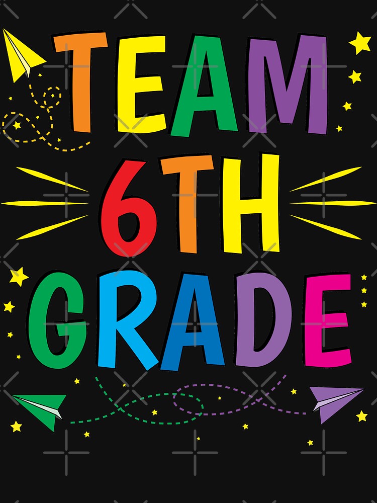 "Team 6th Grade Sixth First Day of School" T-shirt for Sale by ZNOVANNA ...