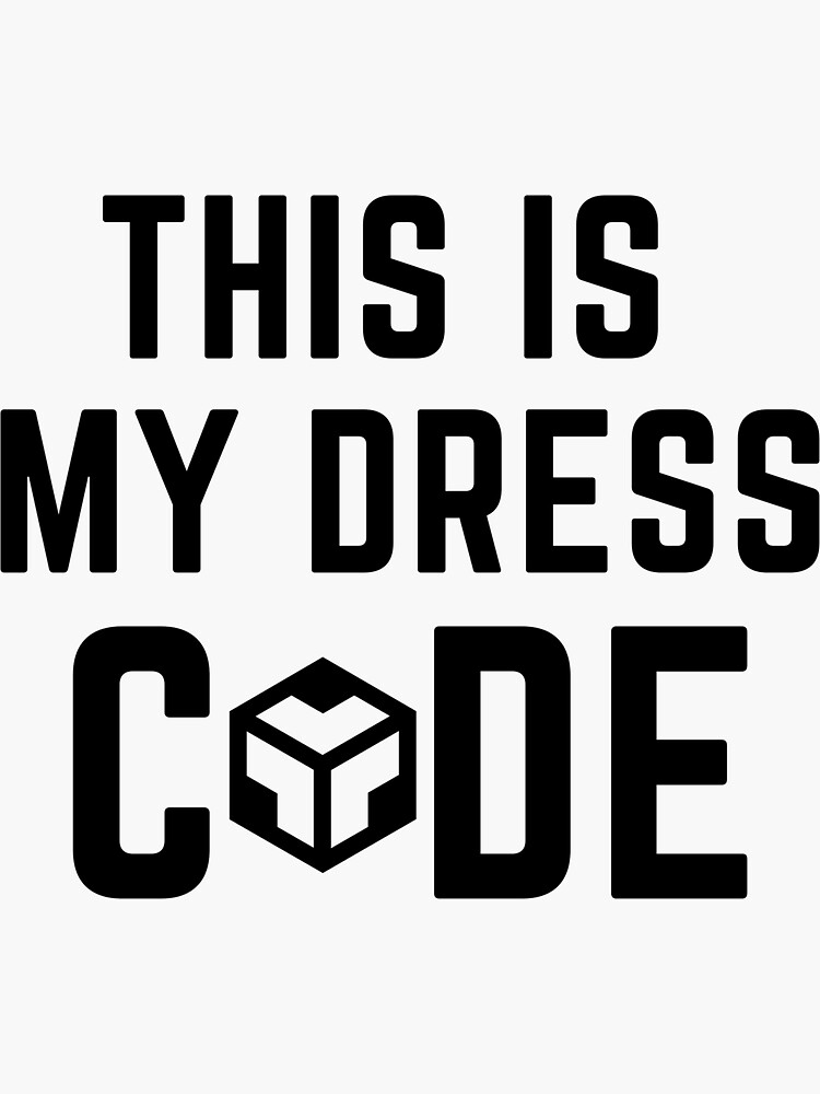 "This Is My Dress Code" Sticker for Sale by ProgrammerStore | Redbubble