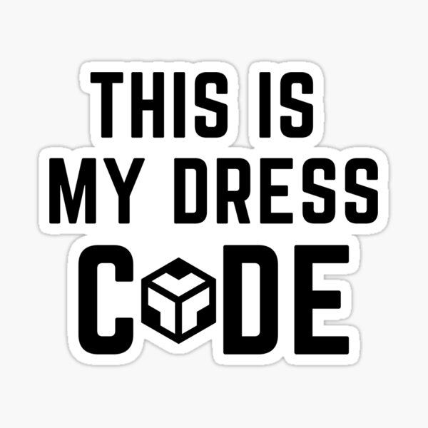 "This Is My Dress Code" Sticker for Sale by ProgrammerStore | Redbubble