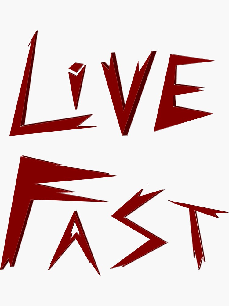 "Live fast" Sticker for Sale by Chris575 | Redbubble