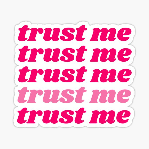 "Trust me" Sticker for Sale by isobelcough | Redbubble