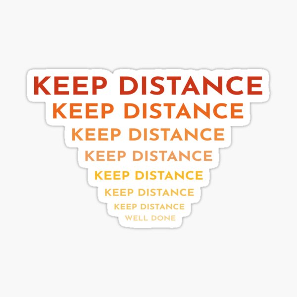 "Keep distance, Keep your distance, Please keep distance, " Sticker for ...