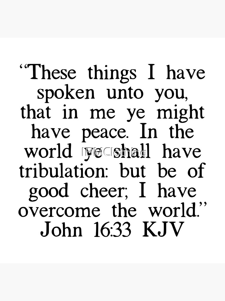 john-16-33-kjv-poster-for-sale-by-ibmclothing-redbubble