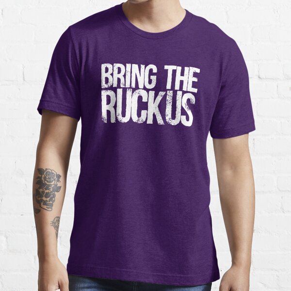 "Bring The Ruckus" Essential T-Shirt for Sale by newdamage | Redbubble