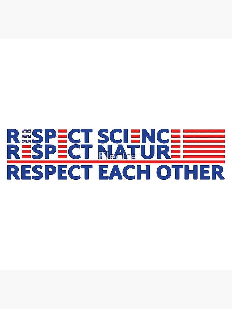 "Respect Science Respect Nature Respect Each Other helmet bumper ...