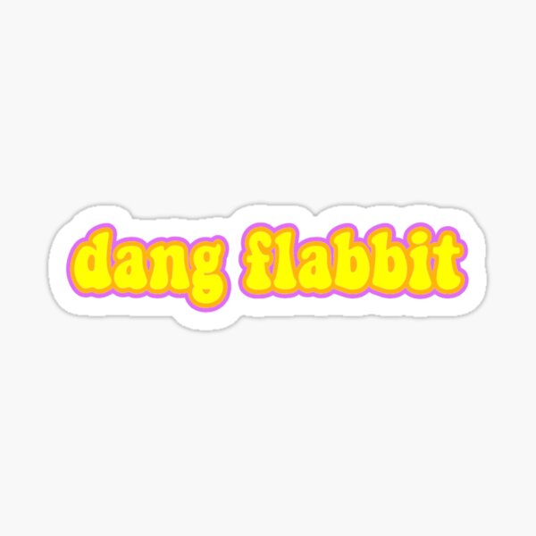 "dang flabbit sticker" Sticker for Sale by amandascalisi | Redbubble
