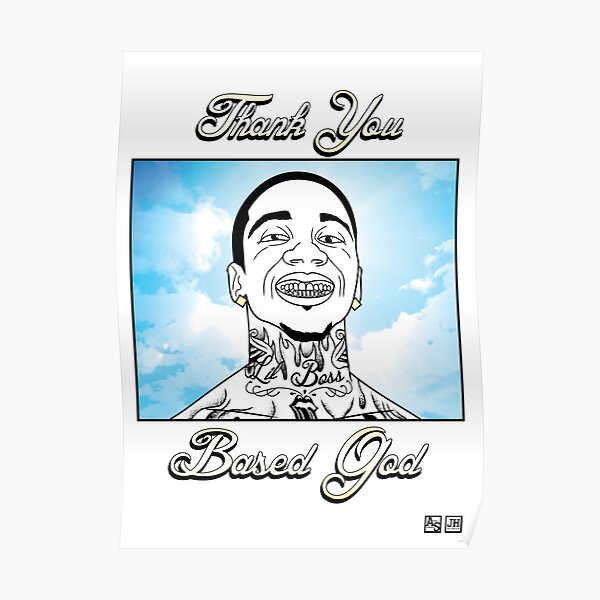 "Thank You Based God" Poster by HamSammy | Redbubble